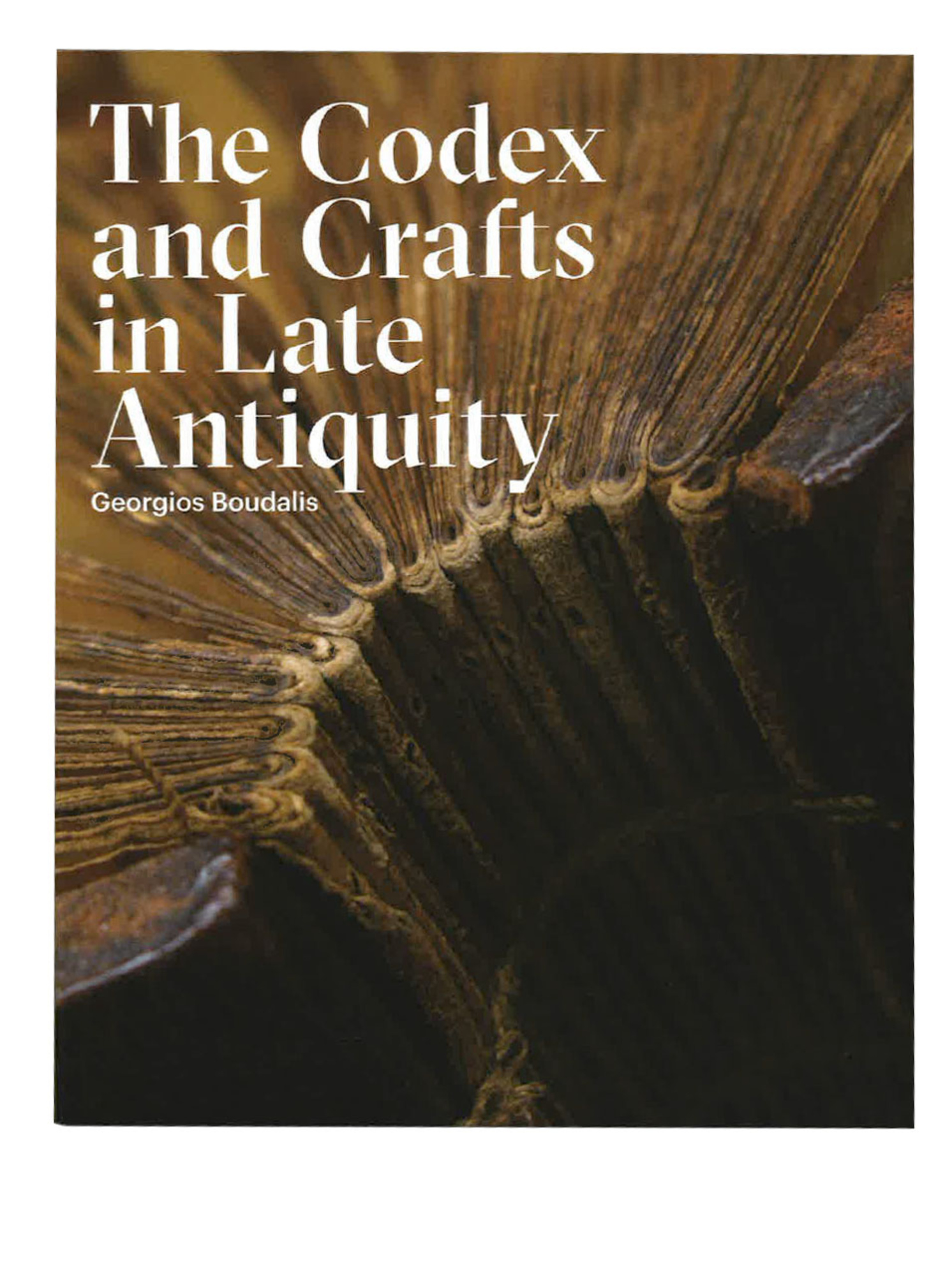 The Codex and the Crafts in Late Antiquity - Bard Graduate Center