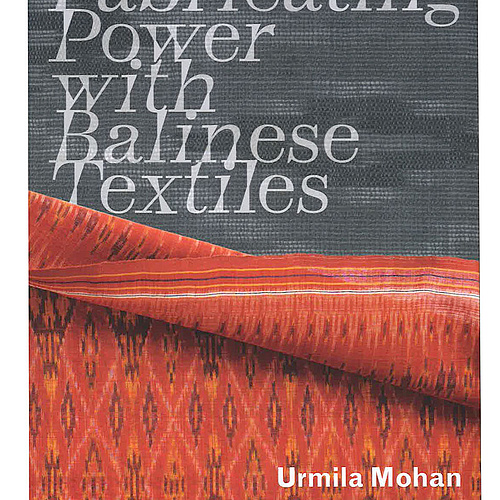Fabricating Power with Balinese Textiles - Bard Graduate Center
