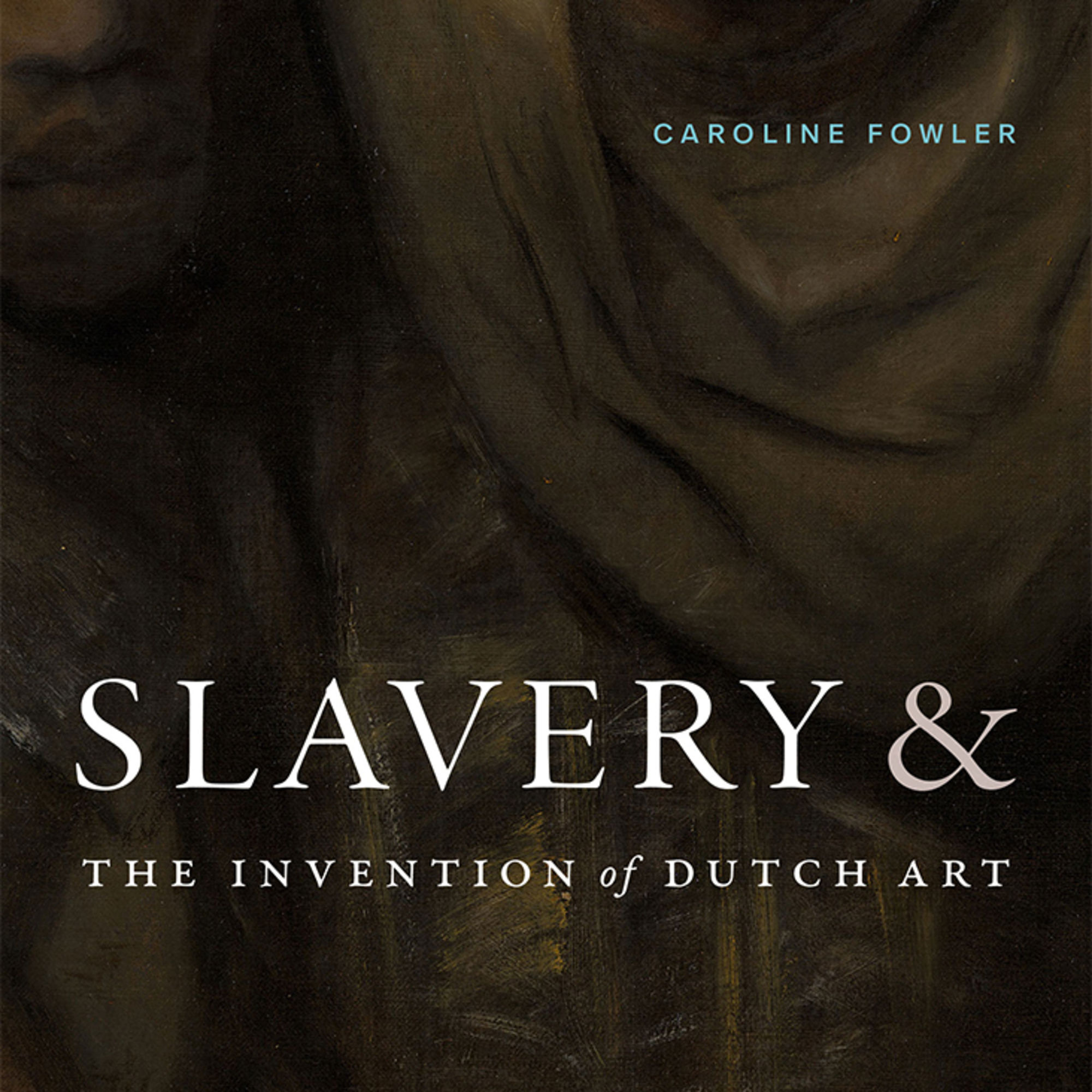 Slavery and the Invention of Dutch Art - Bard Graduate Center