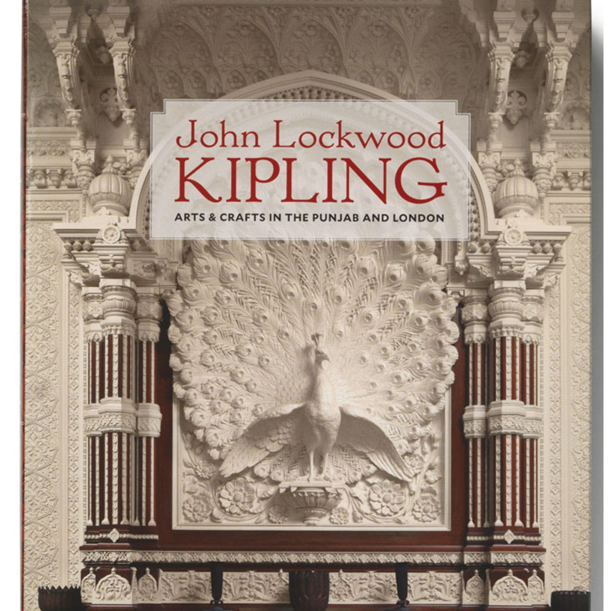 *John Lockwood Kipling: Arts & Crafts in the Punjab and London* - Bard Graduate Center